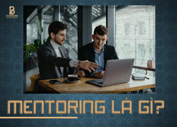 Phân biệt training, coaching và mentoring như thế nào là đúng?