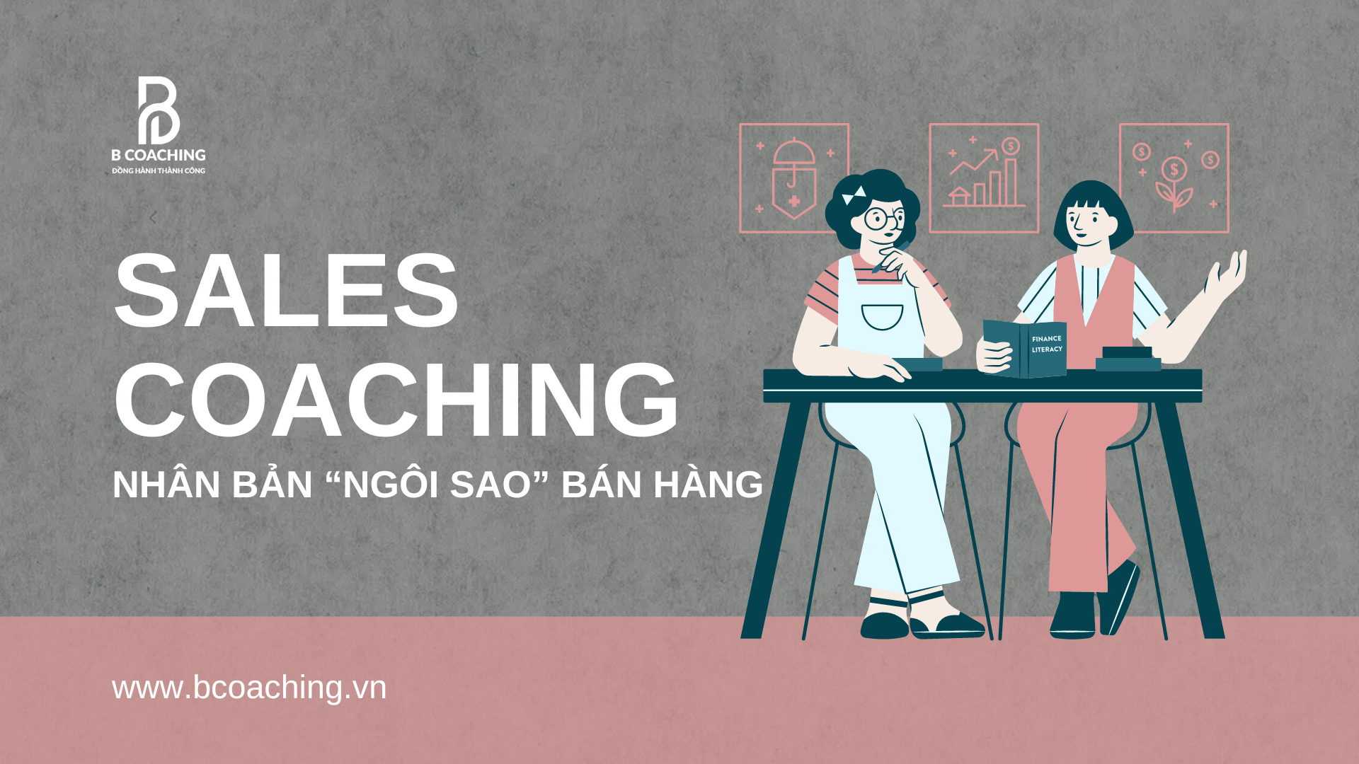 KHÓA HUẤN LUYỆN SALES COACHING - B Coaching